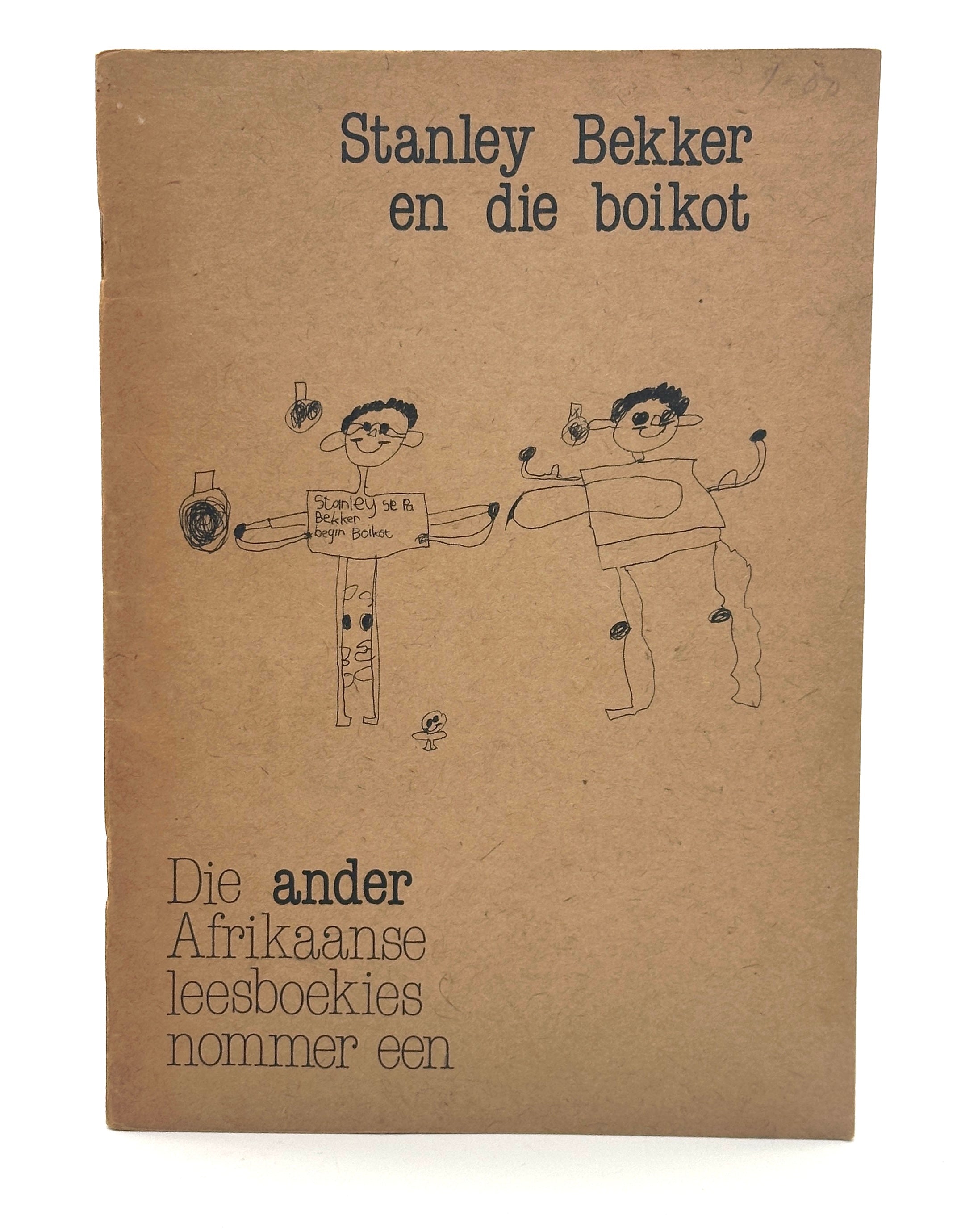 Stanley Bekker en die Boikot by John Miles (Apartheid Era Banned Child ...