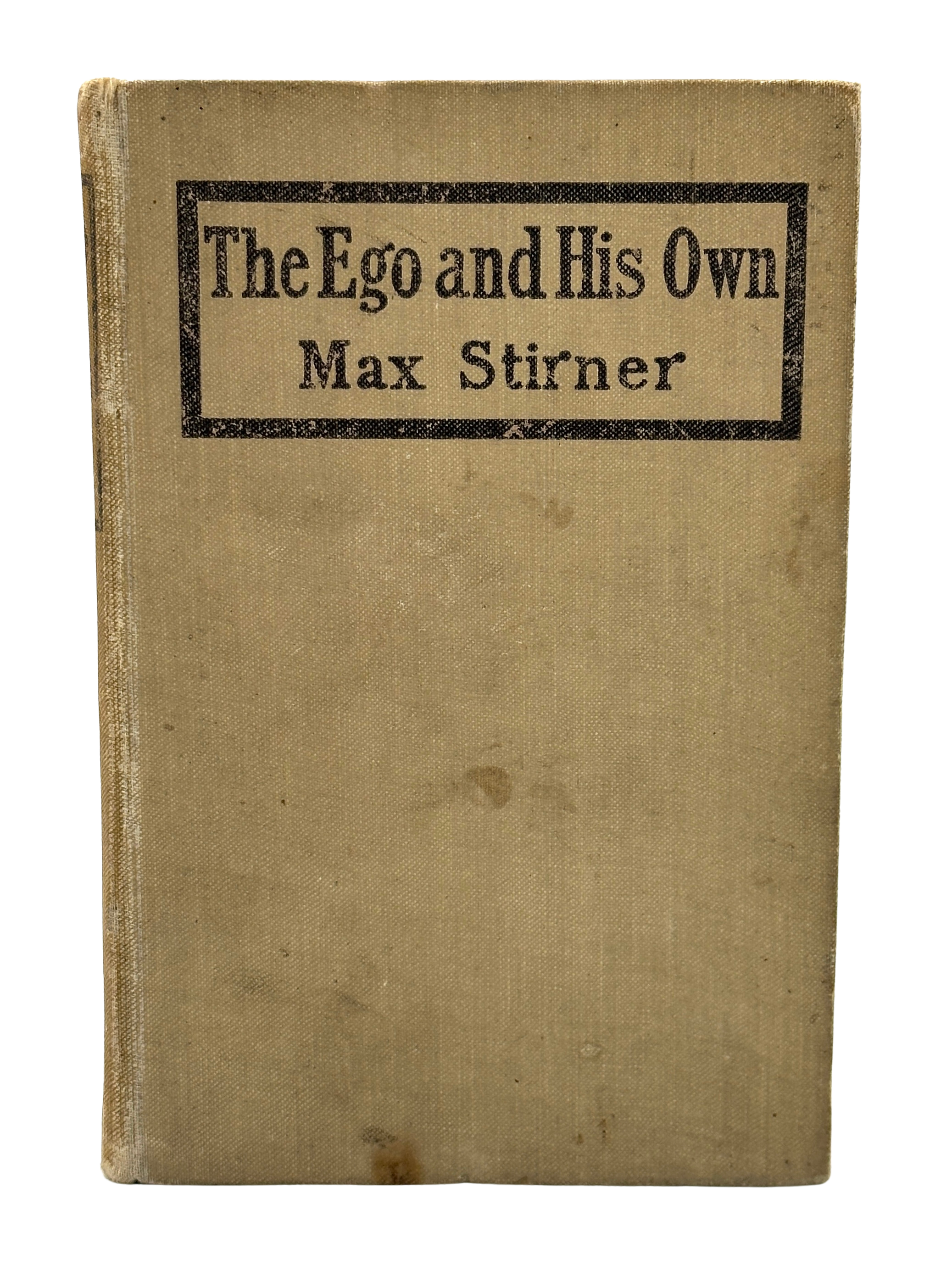The Ego and His Own by Max Stirner (2nd English Edition) – Ray van Wyk ...